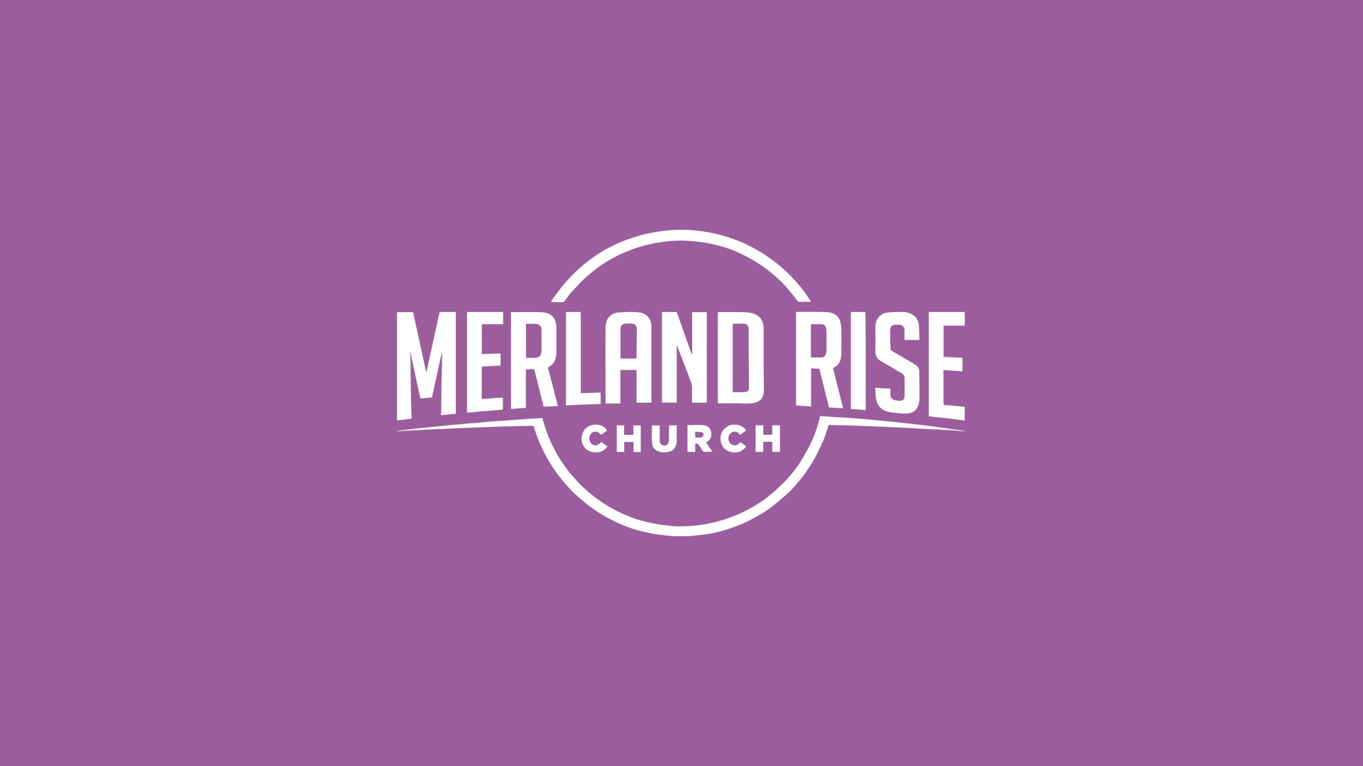 New to Merland Rise Church